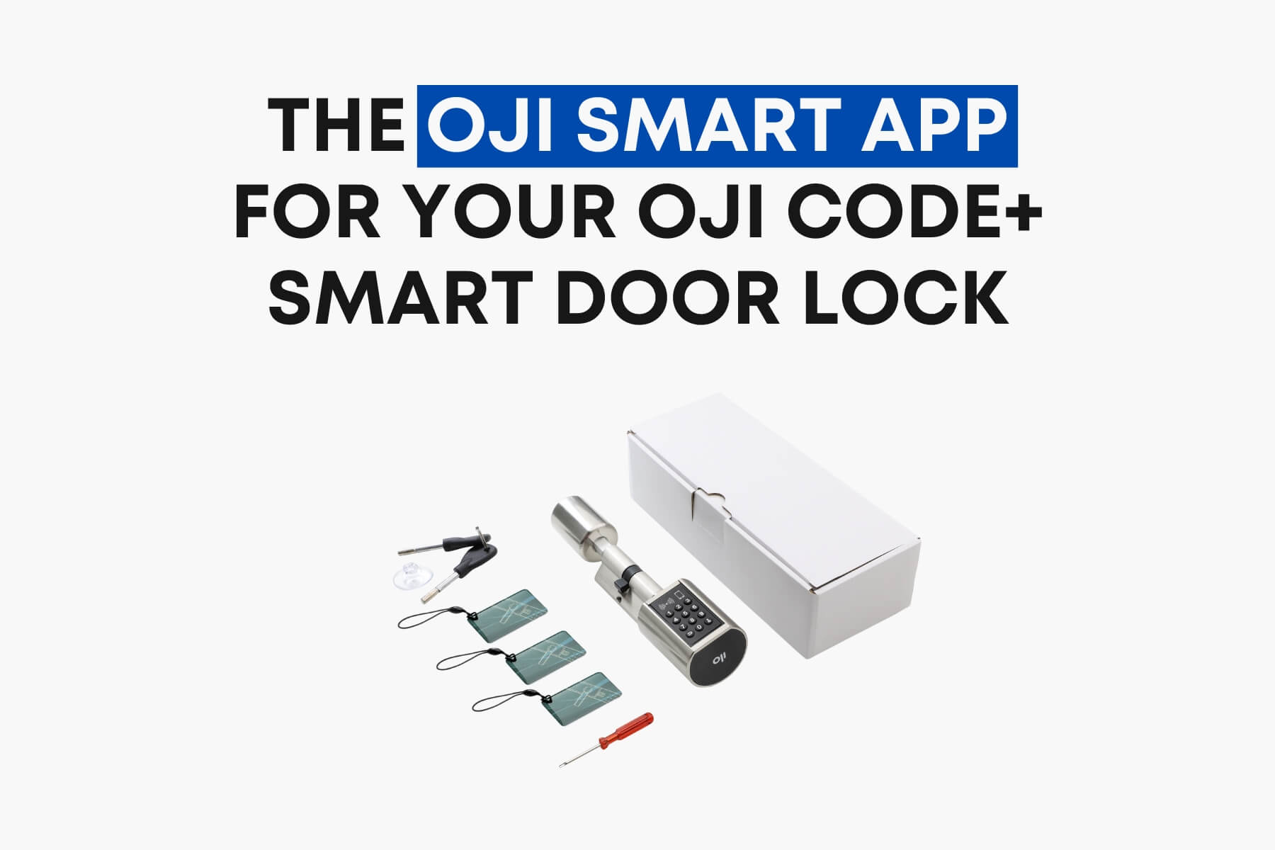 The Oji Smart App for your Oji Code+ Smart Door Lock