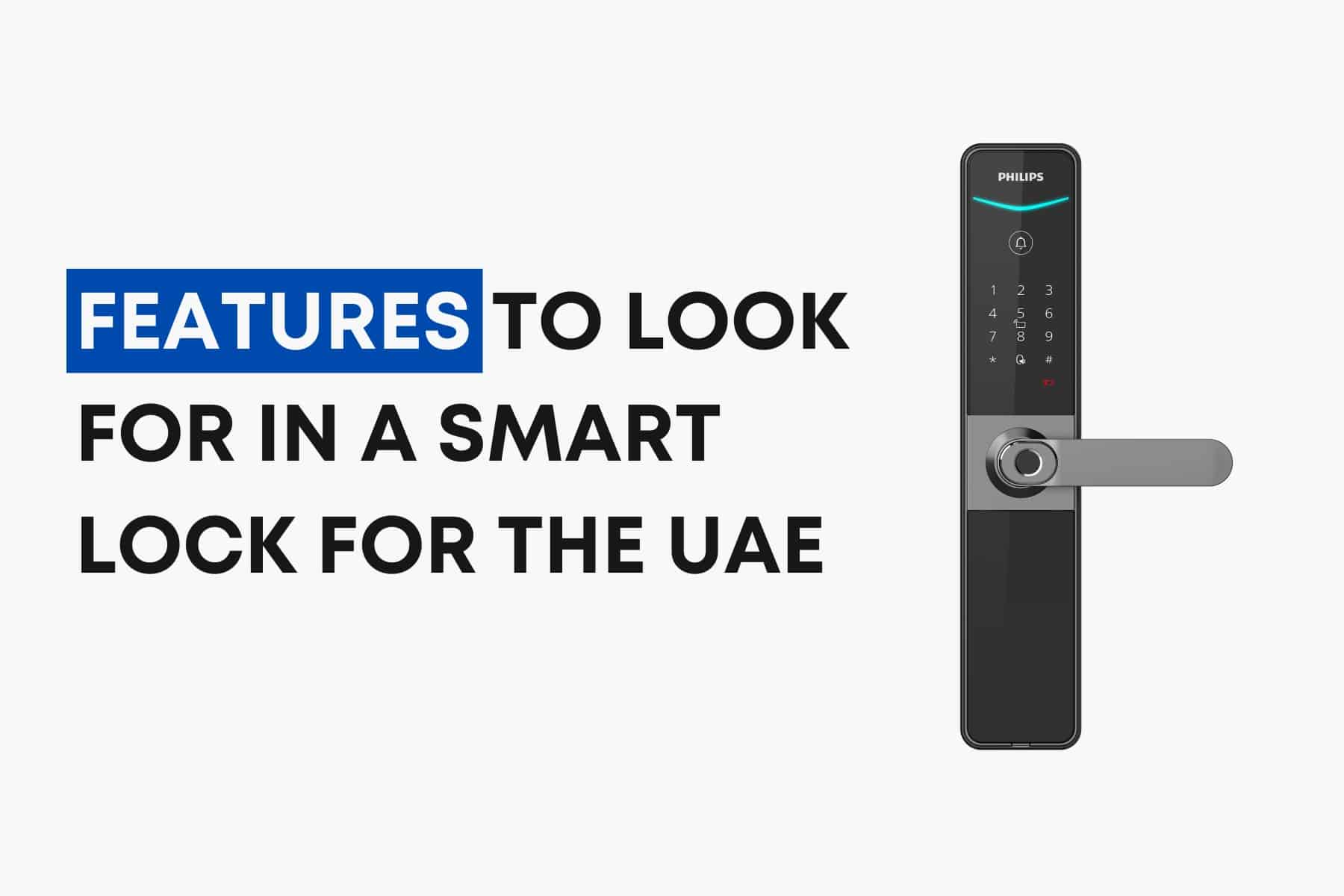 Features to Look for in a Smart Lock for the UAE - OjiSmart