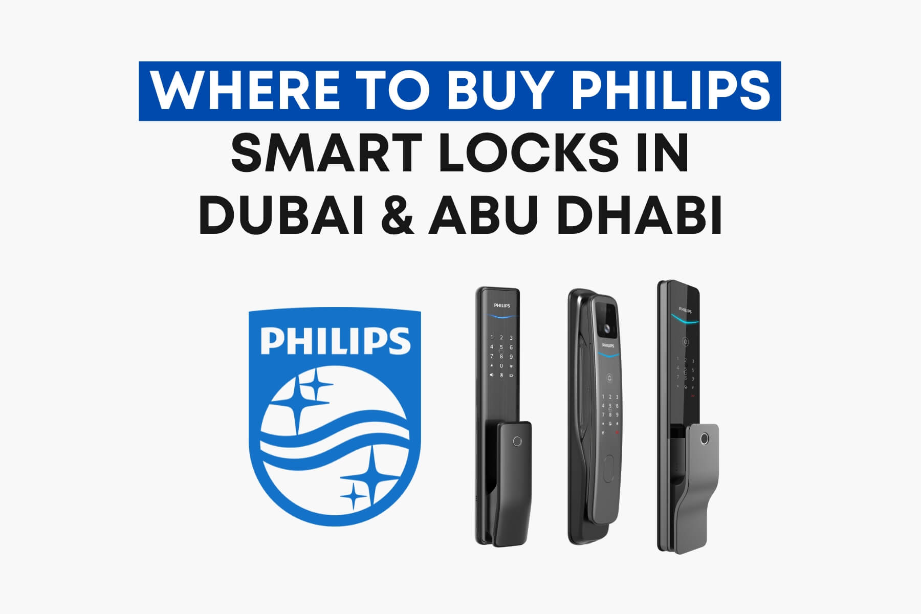 Where to Buy Philips Smart Locks in Dubai & Abu Dhabi (via OjiSmart) - OjiSmart